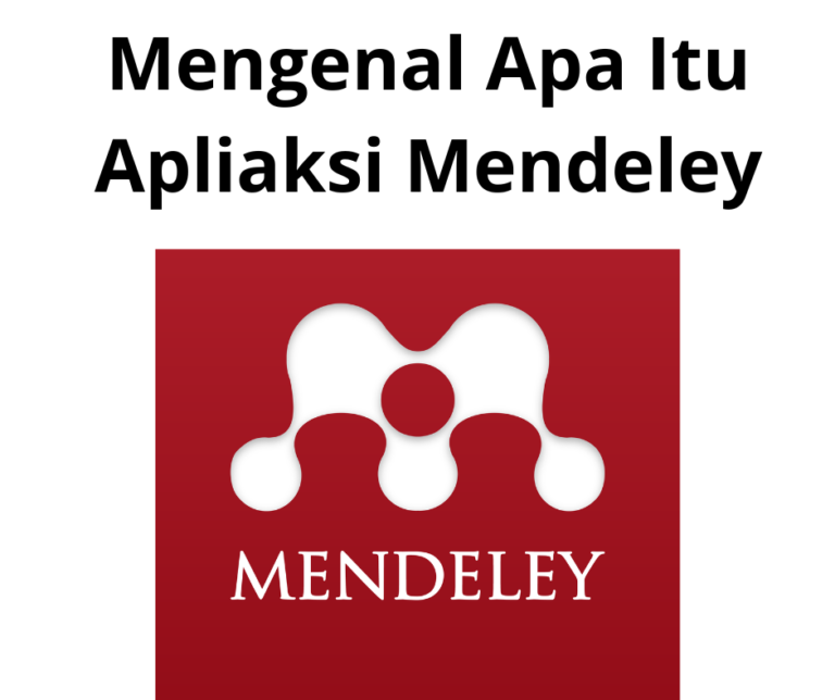 Mengenal Apa Itu Mendeley: Fungsi dan Cara Menggunakannya